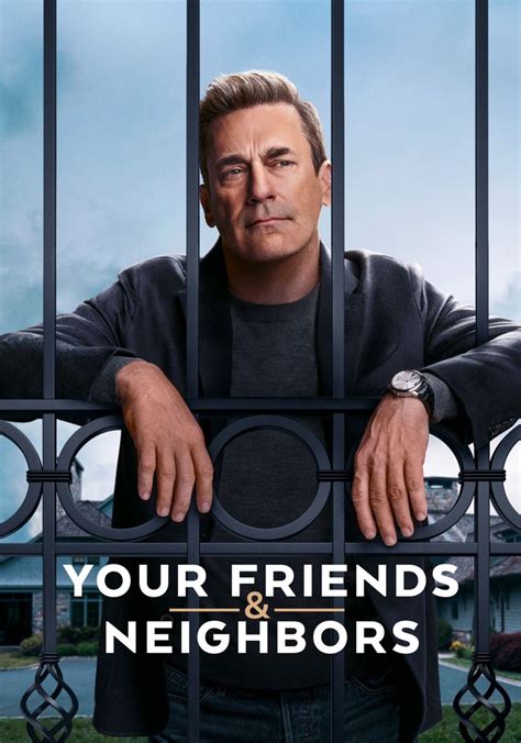 Your Friends And Neighbors Streaming Online
