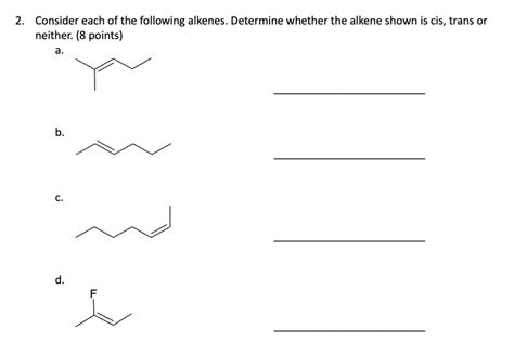 Solved 2 Consider Each Of The Following Alkenes Determine