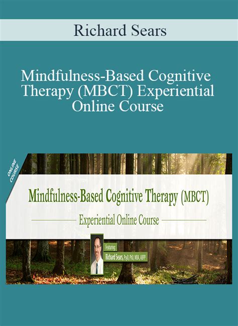 Richard Sears Mindfulness Based Cognitive Therapy Mbct Experiential