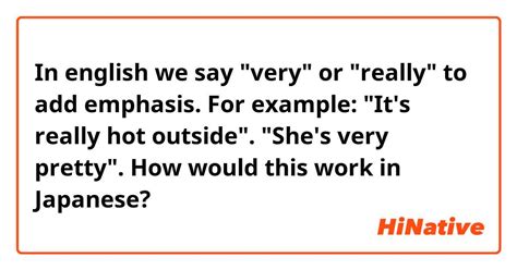 In English We Say Very Or Really To Add Emphasis For Example It