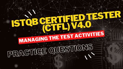 Istqb Certified Tester Foundation Level Practice Questions Managing