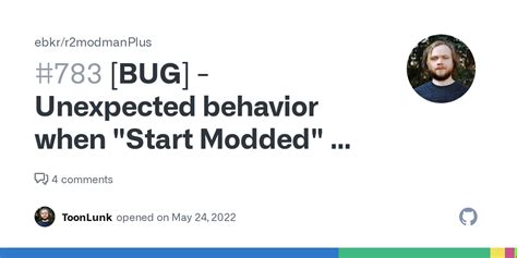 Bug Unexpected Behavior When Start Modded Or Start Vanilla Is