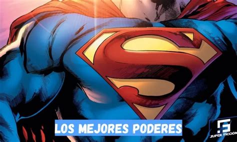 ¿cuáles Son Los Superhéroes Con Los Mejores Poderes