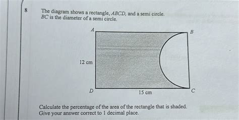 Solved 8 The Diagram Shows A Rectangle Abcd And A Semi Circle Bc Is The Diameter Of A Semi