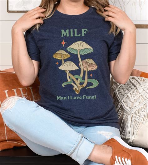 Milf Fungi Shirt Man I Love Fungi Stay Trippy Little Hippie Mushroom