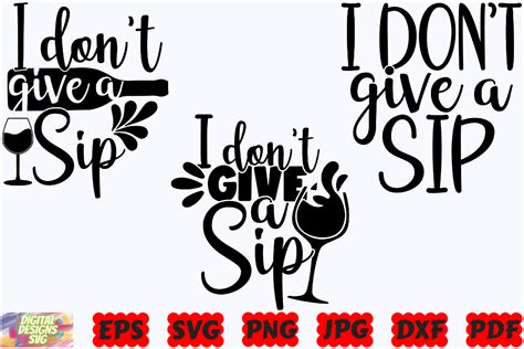 I Dont Give A Sip Svg Wine Svg Funny Graphic By