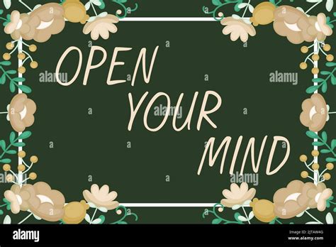 Handwriting Text Open Your Mind Word For Be Openminded Accept New