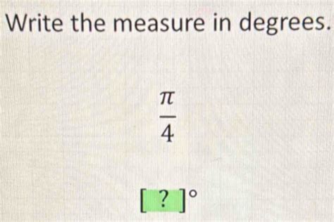 Solved Write The Measure In Degrees Circ Math