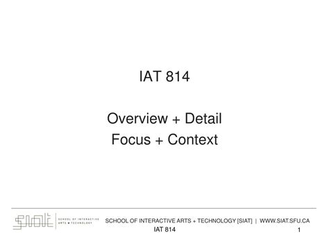 Ppt Iat 814 Overview Detail Focus Context Powerpoint Presentation Id 2443577