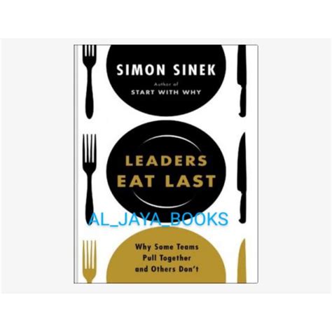 Jual Buku Leaders Eat Last By Simon Sinek Shopee Indonesia