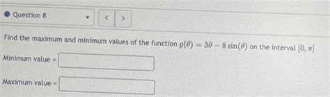 Solved Find The Maximum And Minimum Values Of The Function