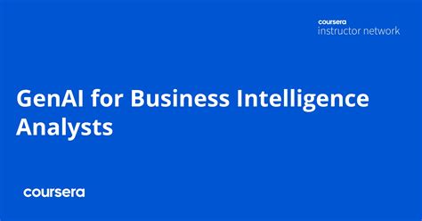 Genai For Business Intelligence Analysts Coursera