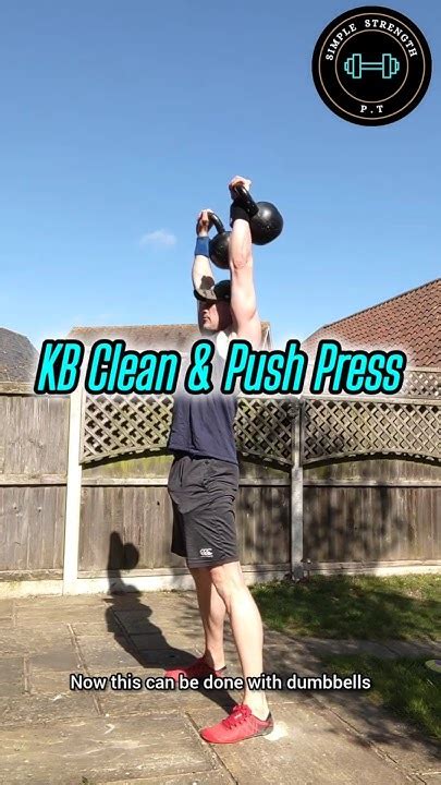 The Most Complete Exercise The Kettlebell Clean And Push Press Youtube