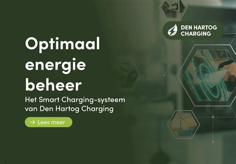 Optimaal Energiebeheer Het Smart Charging Systeem Van Den Hartog Charging Den Hartog Energies