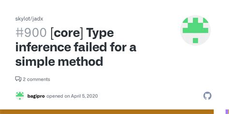 Core Type Inference Failed For A Simple Method · Issue 900 · Skylotjadx · Github