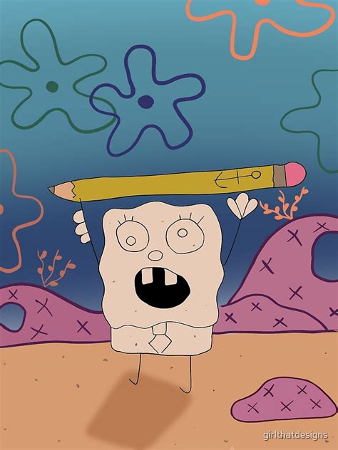 Spongebob Squarepants Pencil Meme Art Print By Girlthatdesigns