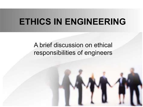 Professional Ethics In Engineering Overview Pptx
