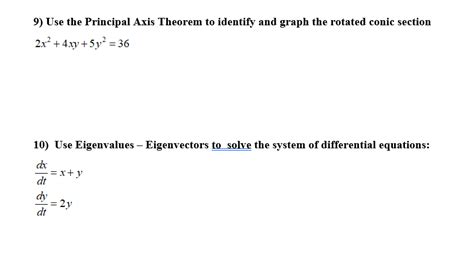 Solved 9 Use The Principal Axis Theorem To Identify And
