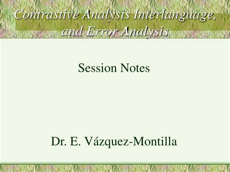 Ppt Contrastive Analysis Interlanguage And Error Analysis Powerpoint