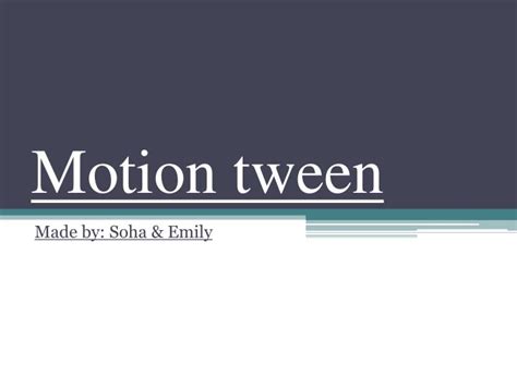 Ppt Motion Tween Powerpoint Presentation Free Download Id 2604645