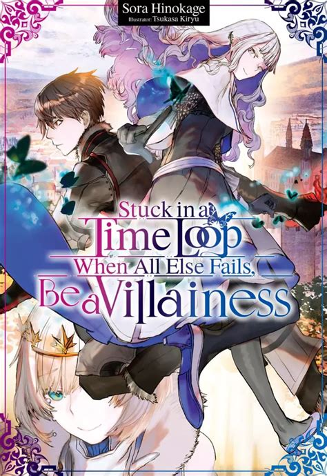 Stuck In A Time Loop When All Else Fails Be A Villainess Light Novel