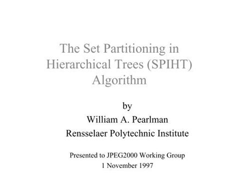 The Set Partitioning In Hierarchical Trees Spiht Algorithm