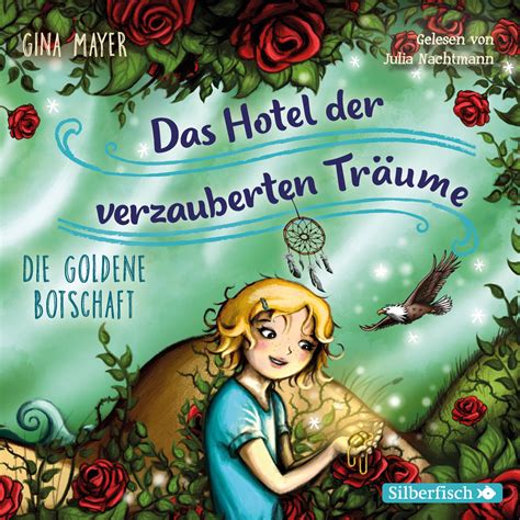 Die Goldene Botschaft Das Hotel Der Verzauberten Träume 3 Hörbuch
