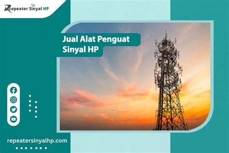 Jual Alat Penguat Sinyal Hp Sinyal Kuat Internet Lancar