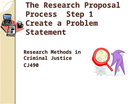 ppt the research proposal process step 1 create a problem statement