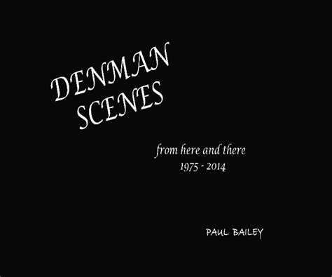 Denman Scenes By Paul Bailey Blurb Books