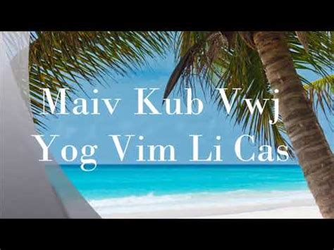 Vim Li Cas Maiv Kub Vwj Lyrics Youtube