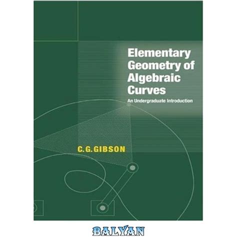 خرید و قیمت دانلود کتاب Elementary Geometry Of Algebraic Curves An Undergraduate Introduction ترب