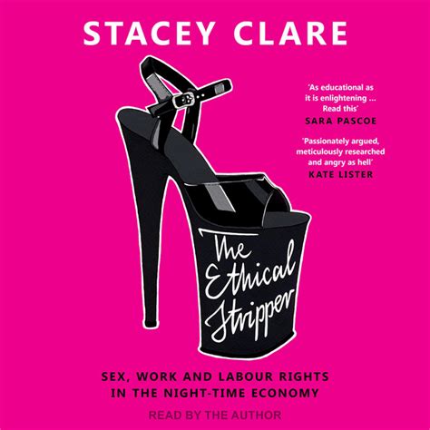 The Ethical Stripper Sex Work And Labour Rights In The Night Time