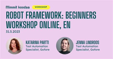 Robot Framework Beginners Workshop Online En Mimmit Koodaa