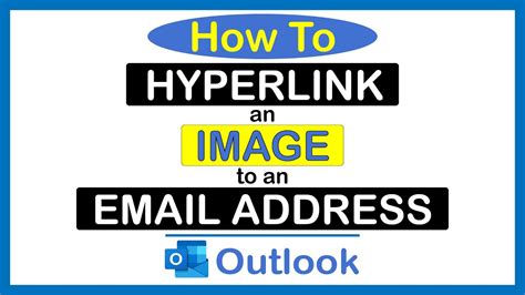 Microsoft Outlook How To Hyperlink An Image To An Email Address In Outlook Pc Youtube