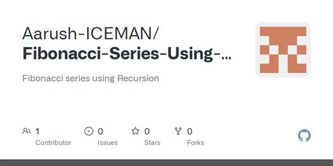 Github Aarush Icemanfibonacci Series Using Recursion Fibonacci Series Using Recursion