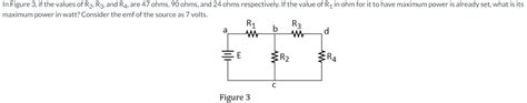SOLVED In Figure If The Values Of R R And R Are Ohms Ohms And Ohms