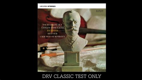 DRV Classic 杜比全景声 海菲茨 雷纳 芝加哥交响 柴可夫斯基第一小提琴协奏曲 STARVVAVE STARVVAVE 哔哩哔哩视频