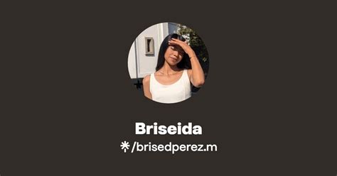 Briseida | Instagram, Facebook, TikTok | Linktree