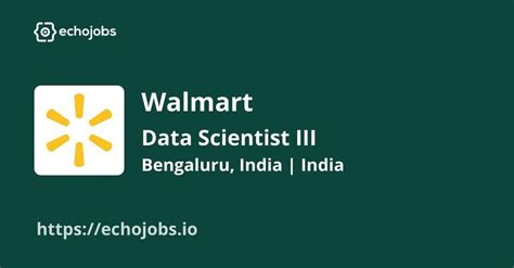 Walmart Is Hiring Data Scientist Iii Bengaluru India India Machine
