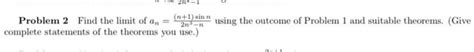 Solved Problem 2 Find The Limit Of An2n3−nn1sinn Using