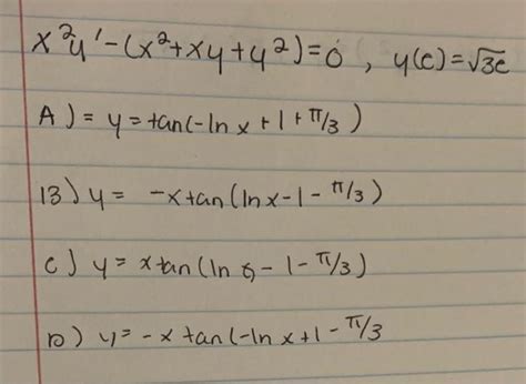Solved X Y X Xy Y Y E E A Y Tan Lnx Chegg