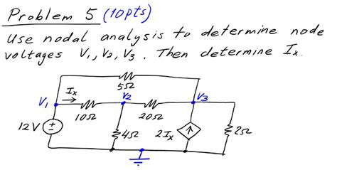 Solved Problem 5 10pts Use Nodal Analysis To Determine Chegg
