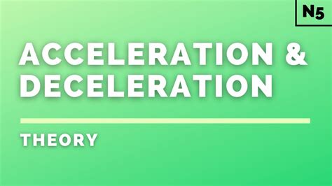 National 5 Physics Dynamics Acceleration And Deceleration Theory Youtube