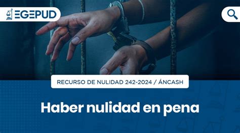 Haber Nulidad En Pena