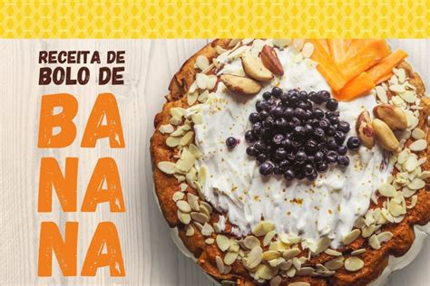 Confira Nossa Deliciosa Receita De Bolo De Banana Dermaweb