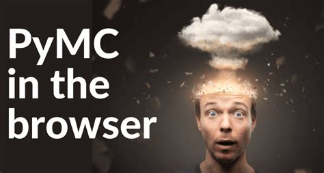 Running Pymc In The Browser With Pyscript