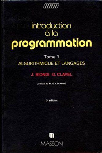 Introduction à La Programmation Tome 1 Algorithmique Et Langages Ebay