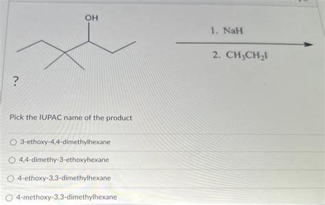 Solved Pick The Iupac Name Of The Product