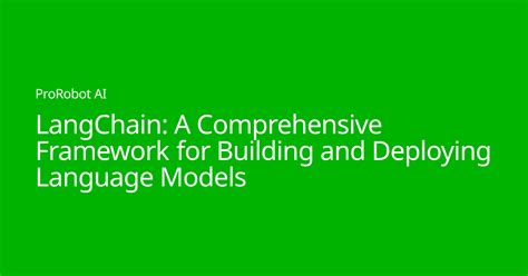 langchain a comprehensive framework for building and deploying